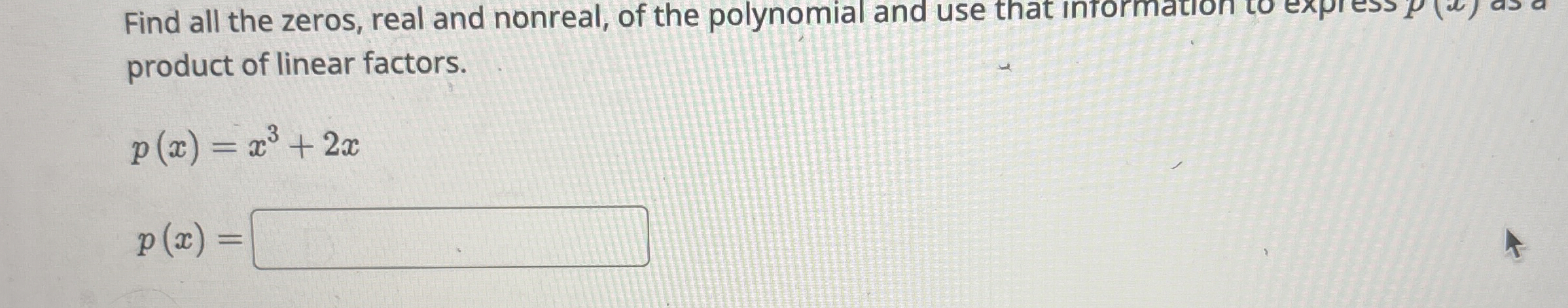 Solved Find all the zeros, real and nonreal, of the | Chegg.com