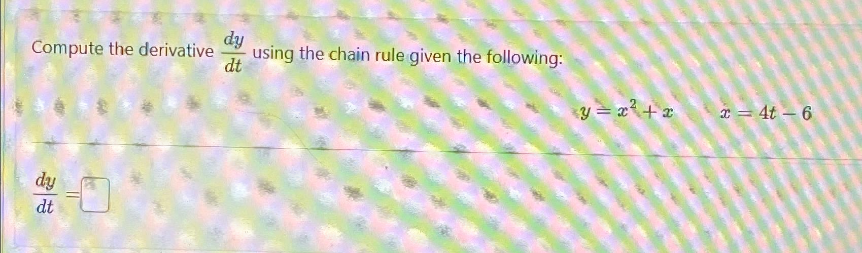 Solved Compute the derivative dydt ﻿using the chain rule | Chegg.com