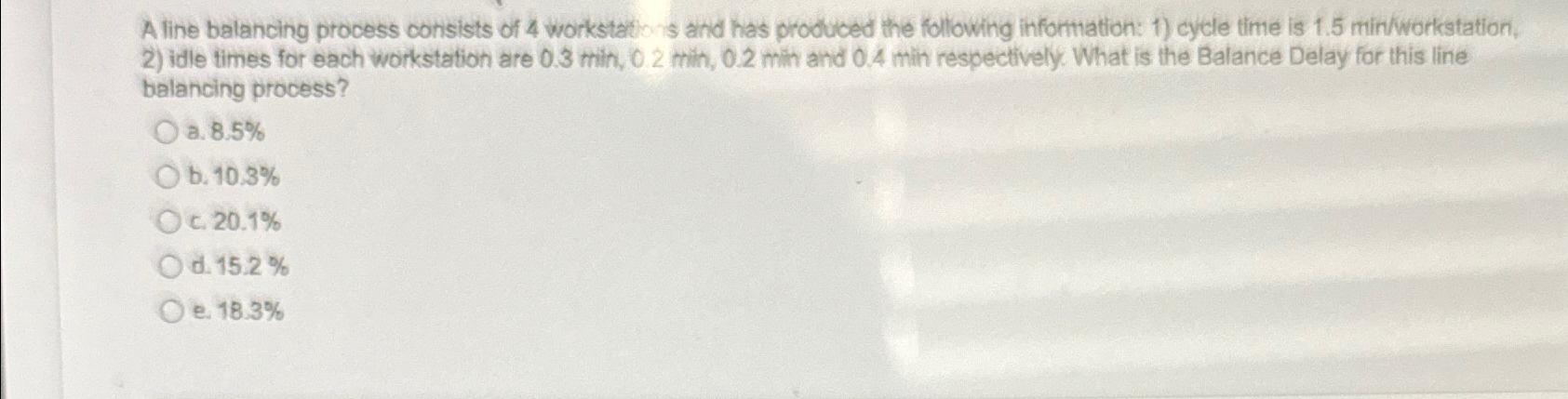 Solved A line balancing process consists of 4 ﻿workstations | Chegg.com