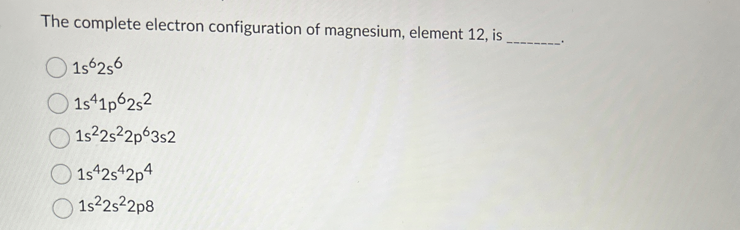 Solved The complete electron configuration of magnesium, | Chegg.com