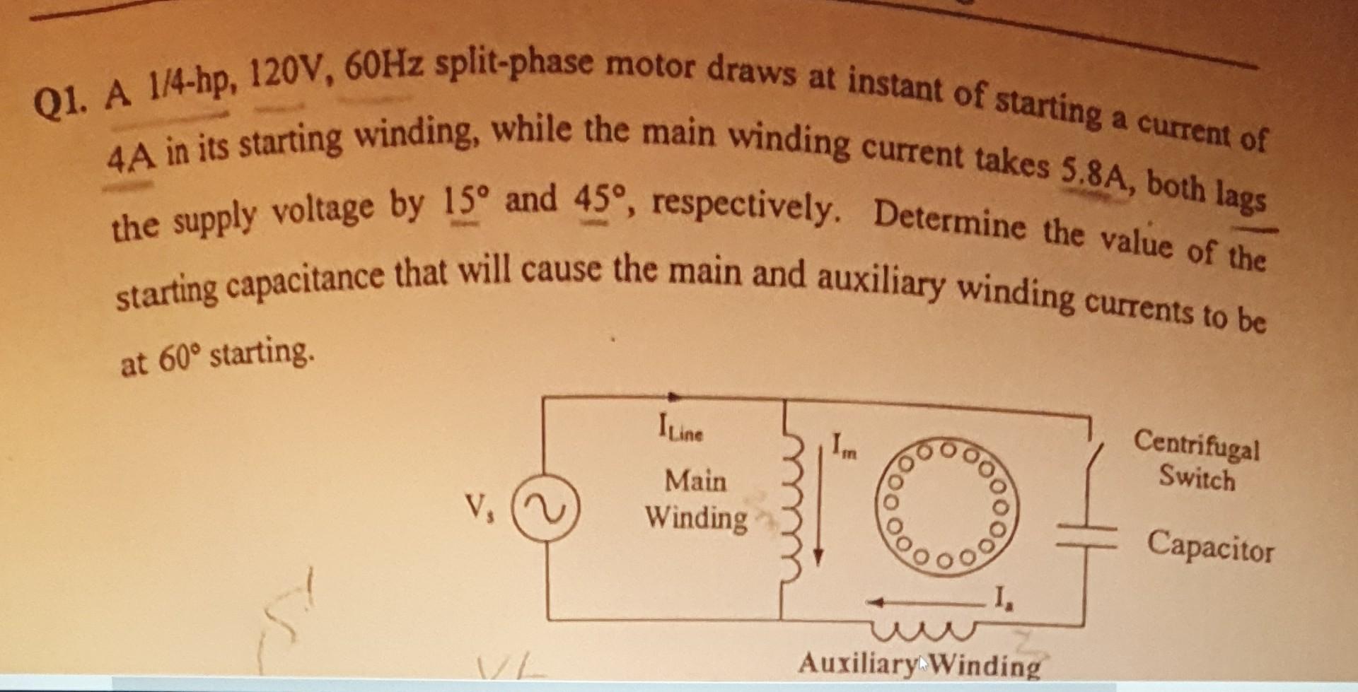 Solved Q1. A 1/4-hp, 120V, 60Hz split-phase motor draws at | Chegg.com