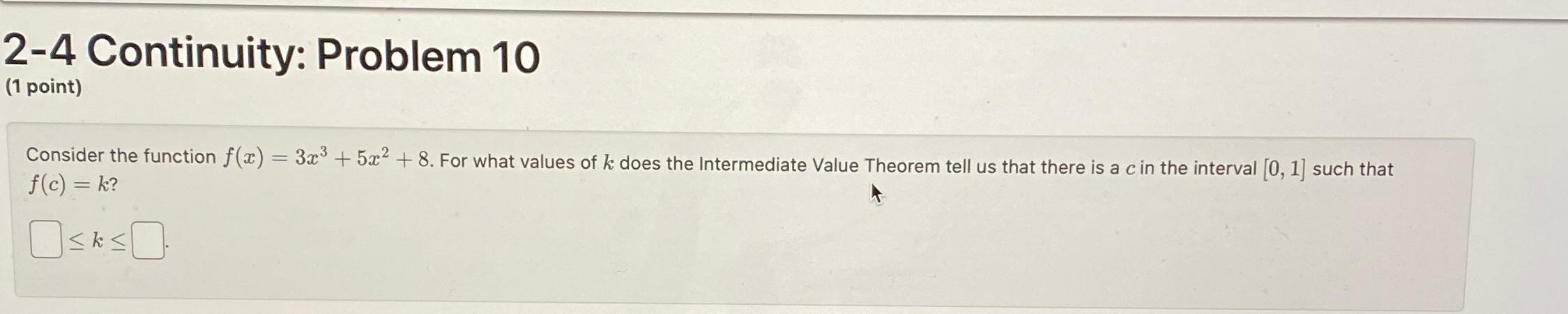 Solved 2-4 ﻿Continuity: Problem 10(1 ﻿point)Consider the | Chegg.com