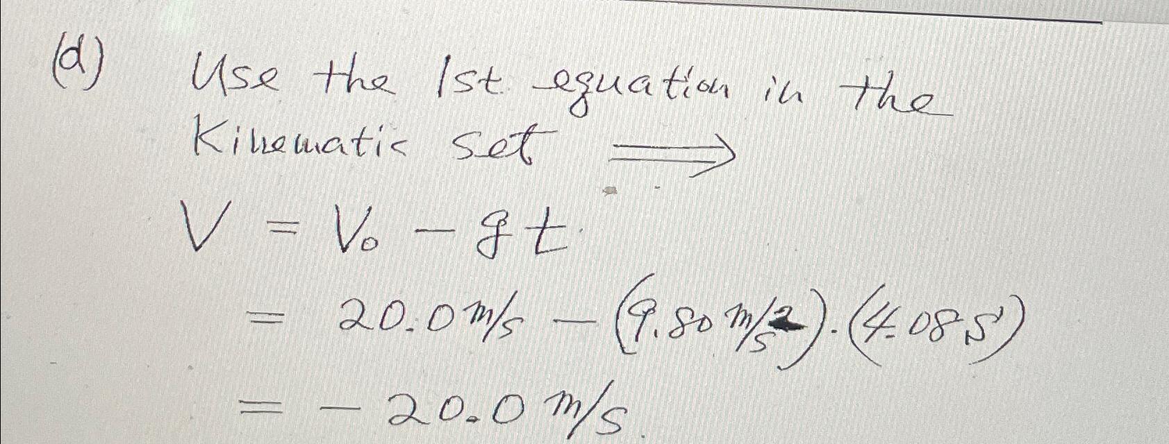 Solved (d) ﻿Use the lst equation in the Kinematic set | Chegg.com
