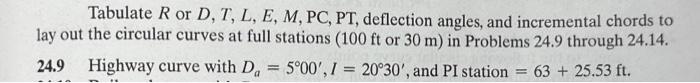 Tabulate R or D,T,L,E,M,PC,PT, deflection angles, and | Chegg.com
