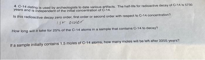 Solved 4. C-14 dating is used by archeologists to date | Chegg.com