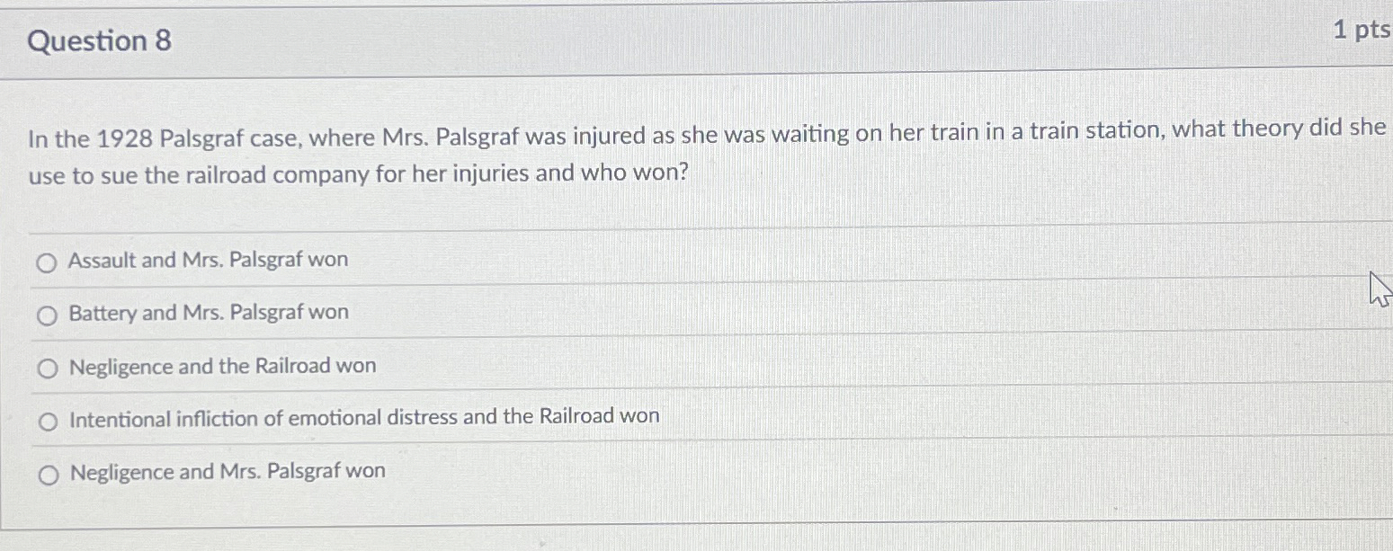 Solved Question 8In the 1928 ﻿Palsgraf case, where Mrs. | Chegg.com