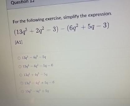 Solved Question 12For the following exercise, simplify the | Chegg.com