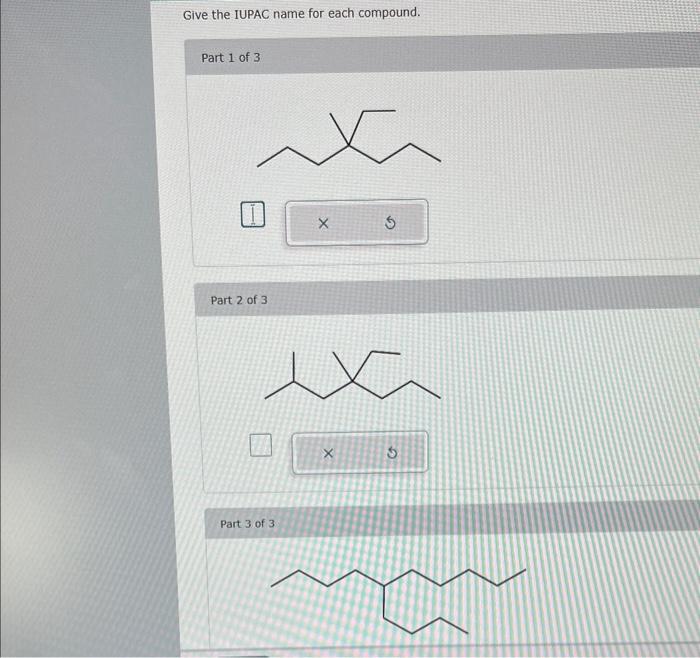 Solved Give the IUPAC name for each compound. Part 1 of 3 | Chegg.com