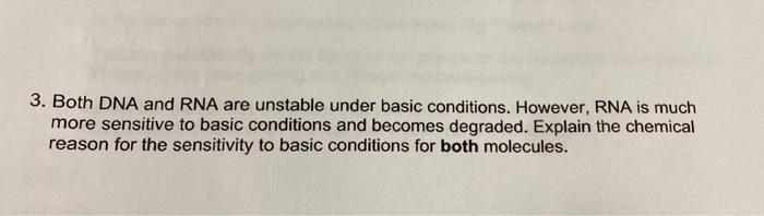 Solved 3. Both DNA and RNA are unstable under basic | Chegg.com