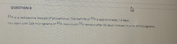 Solved QUESTION 8 32p is a radioactive isotope of | Chegg.com