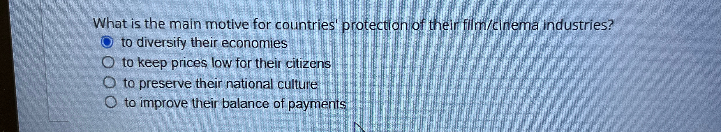 Solved What is the main motive for countries' protection of | Chegg.com