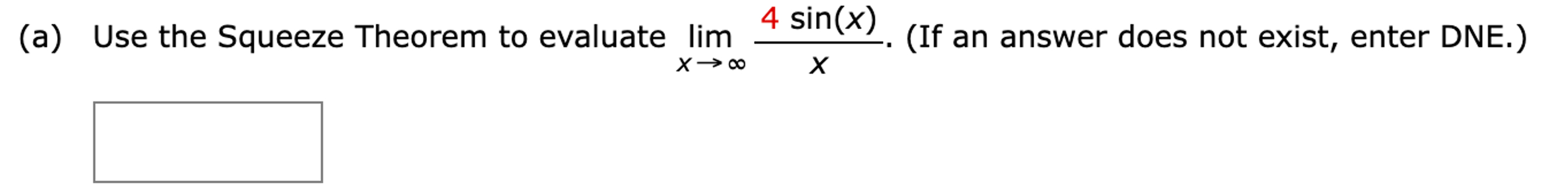 Solved (a) ﻿Use the Squeeze Theorem to evaluate | Chegg.com