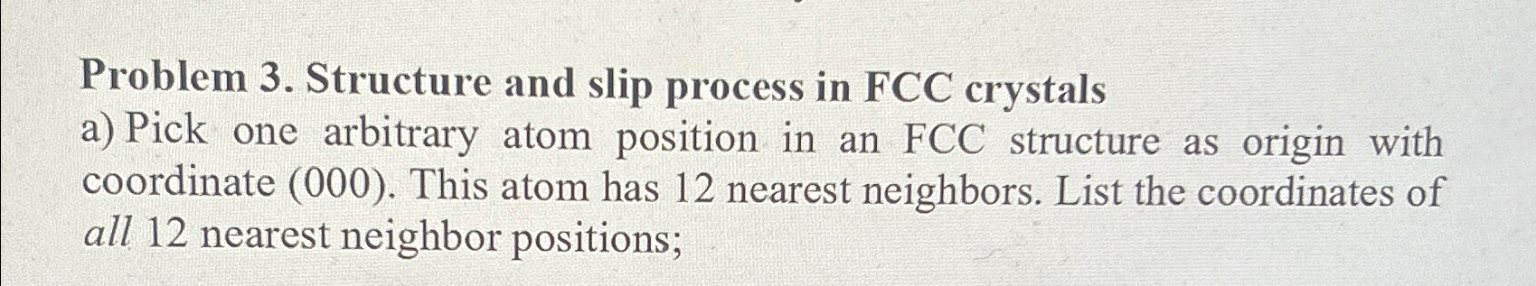 Problem 3. ﻿Structure and slip process in FCC | Chegg.com