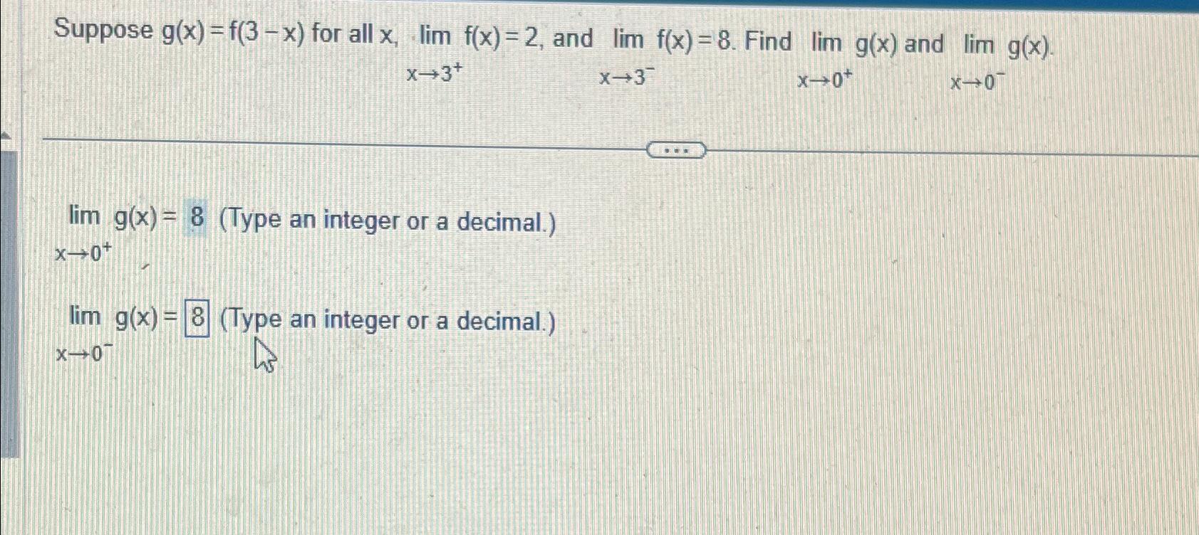 Solved Suppose g(x)=f(3-x) for all x,lim?f(x)=2, and | Chegg.com Solved Suppose g(x)=f(3-x) for all x,lim?f(x)=2, and | Chegg.com
