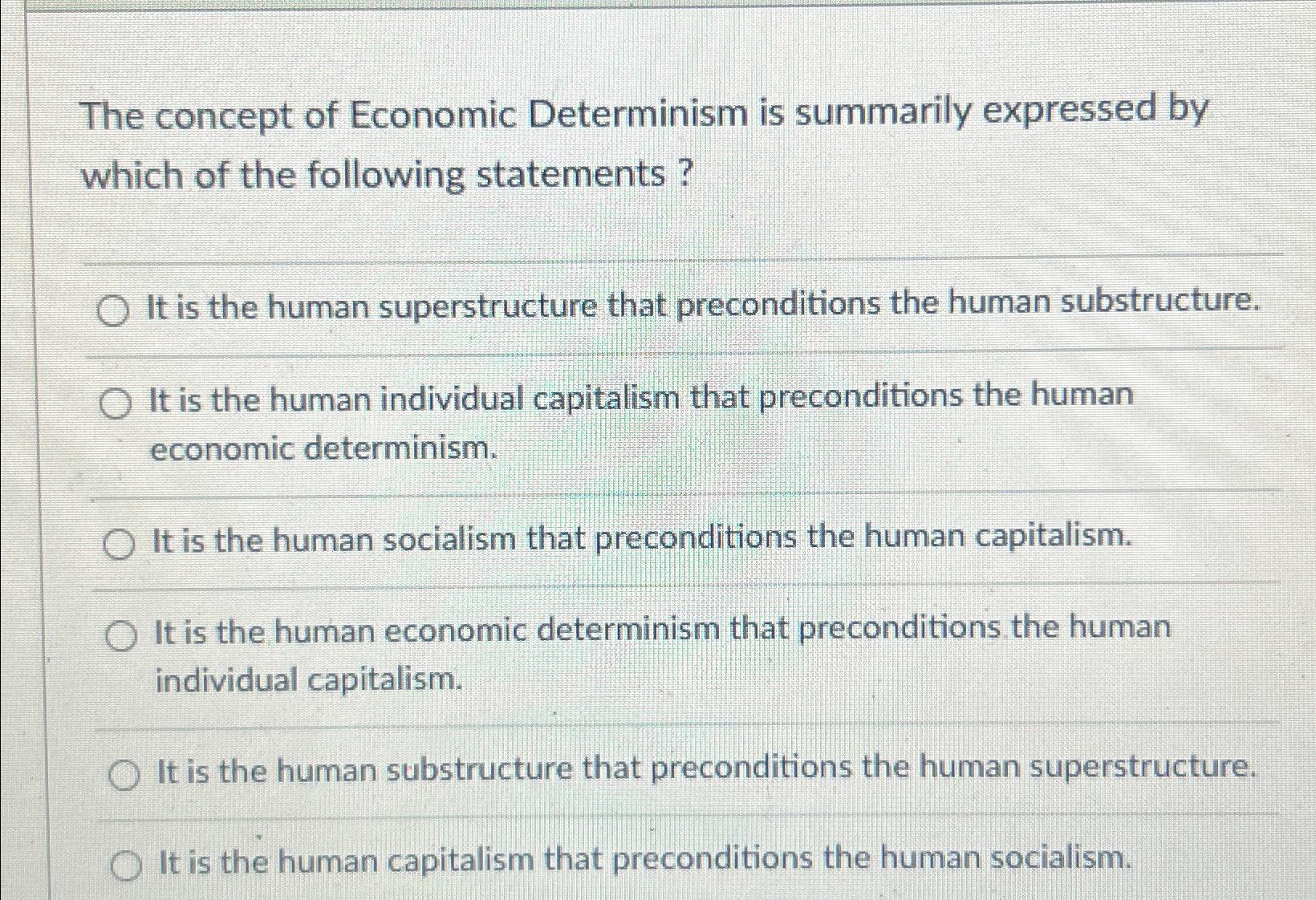 Solved The concept of Economic Determinism is summarily | Chegg.com