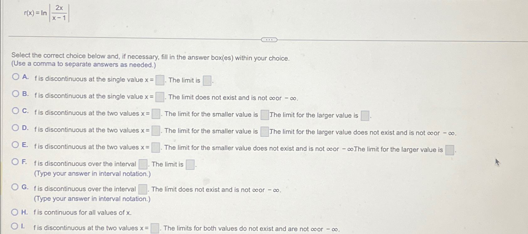 Solved r(x)=ln|2xx-1|Select the correct choice below and, if | Chegg.com