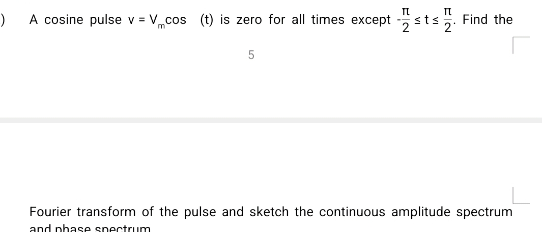 Solved A cosine pulse v=Vmcos(t) ﻿is zero for all times | Chegg.com