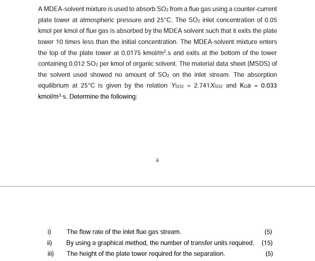 Solved A MDEA-solvent mixture is used to absorb SO2 from a | Chegg.com