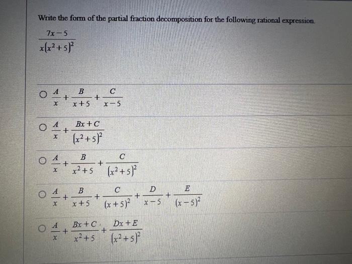 Solved Write the form of the partial fraction decomposition | Chegg.com