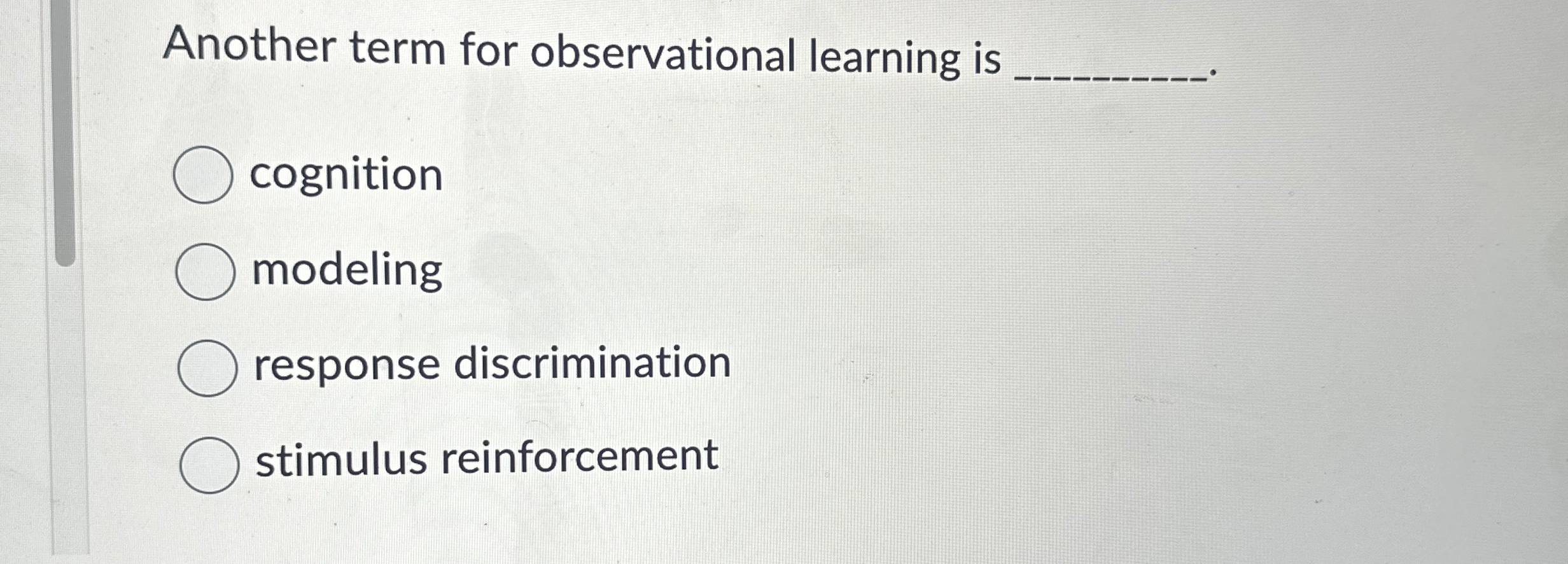 Solved Another term for observational learning is | Chegg.com