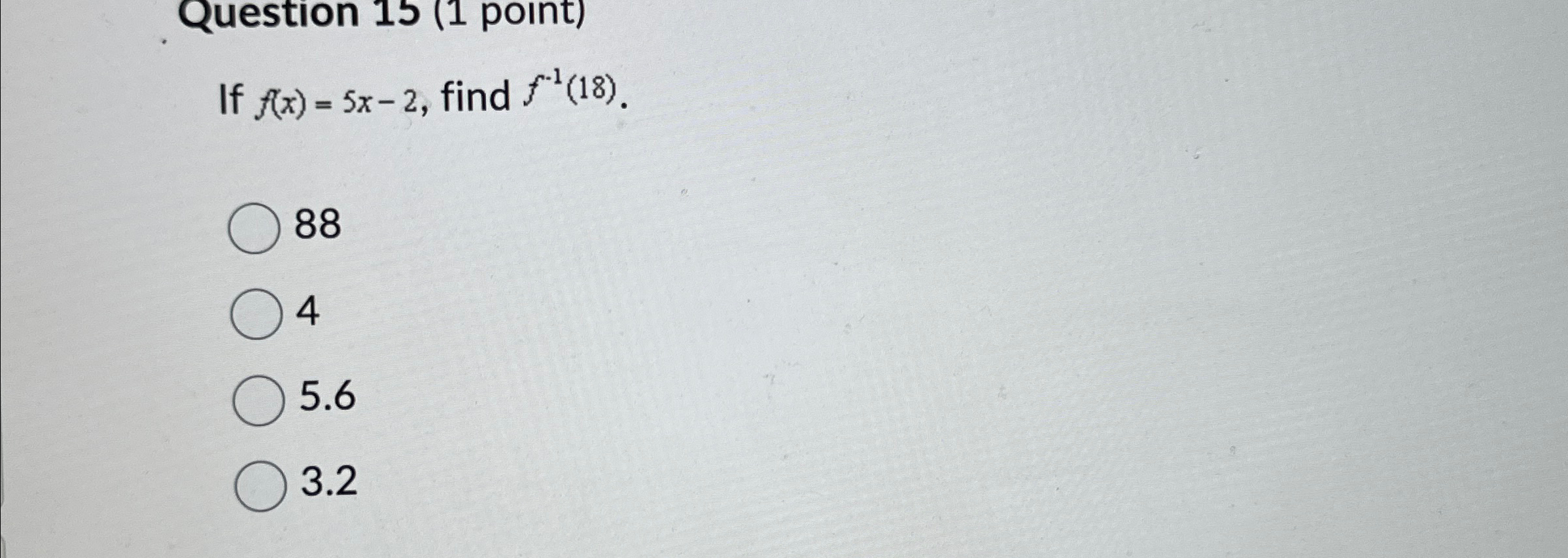 Solved Question 15 (1 ﻿point)If f(x)=5x-2, ﻿find | Chegg.com