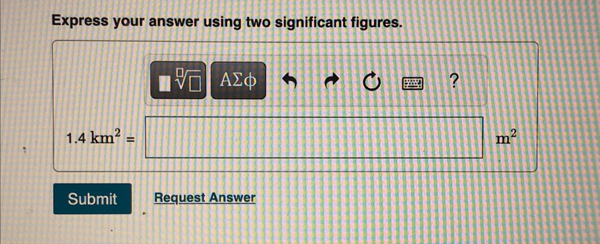 Express your answer using two significant | Chegg.com