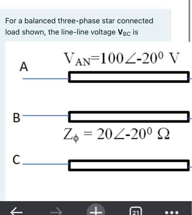 Solved For a balanced three-phase star connected load shown, | Chegg.com
