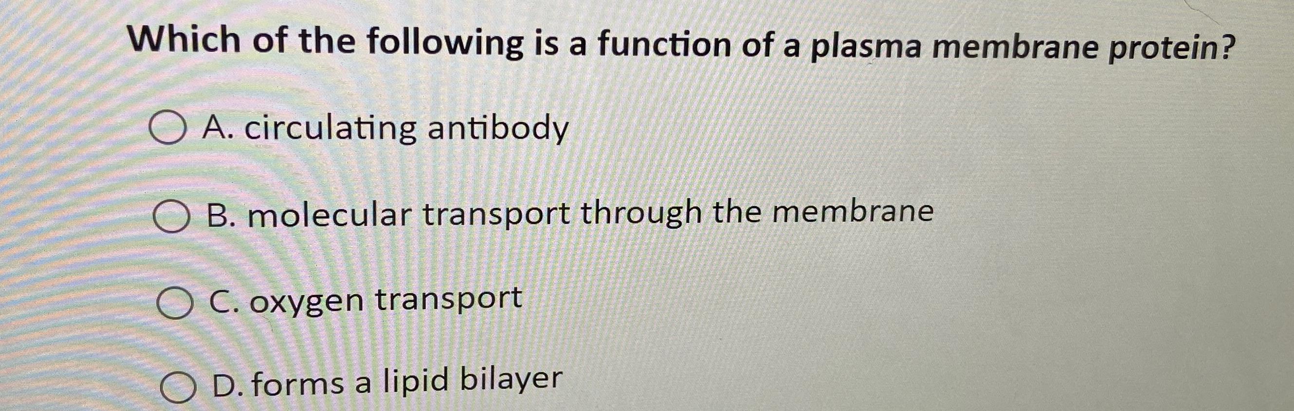 Solved Which of the following is a function of a plasma | Chegg.com