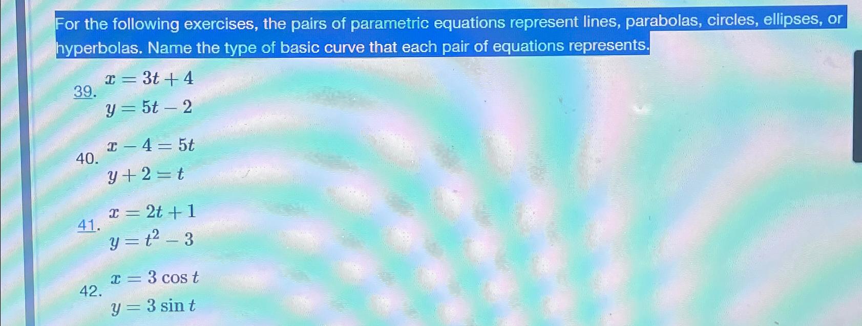 Solved For the following exercises, the pairs of parametric | Chegg.com