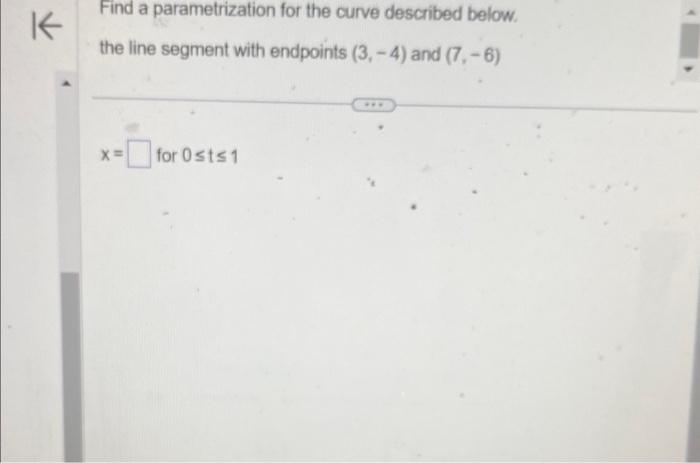 Solved Find a parametrization for the curve described below. | Chegg.com