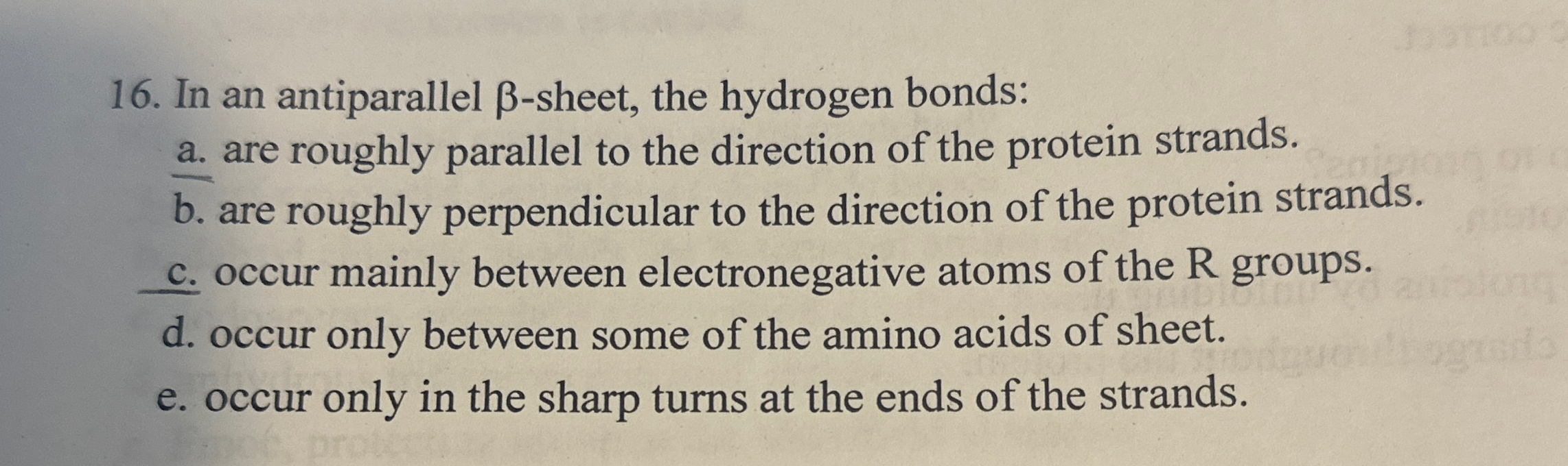 Solved In an antiparallel β-sheet, the hydrogen bonds:a. | Chegg.com