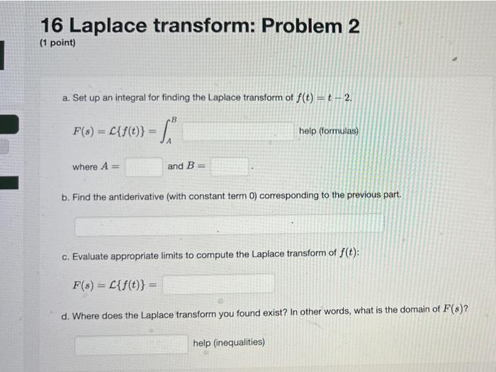 Solved 16 Laplace transform: Problem 2 (1 point) a. Set up | Chegg.com