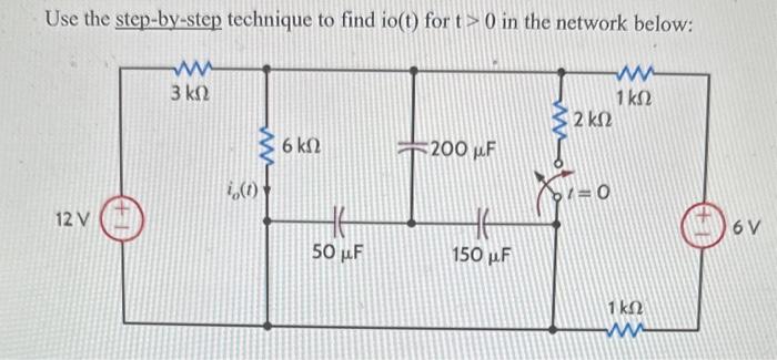 Solved Use the step-by-step technique to find io(t) for t>0 | Chegg.com