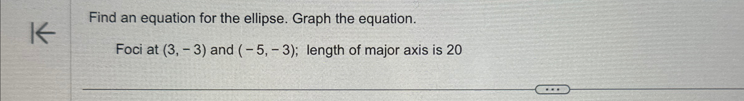 Solved Find an equation for the ellipse. Graph the | Chegg.com