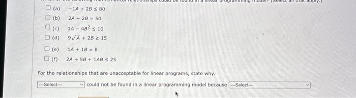 Solved (a) −1A+2B≤80 (b) 2A−2B=50 (c) 1A−4B2≤10 (d) 9A+2B≥15 | Chegg.com