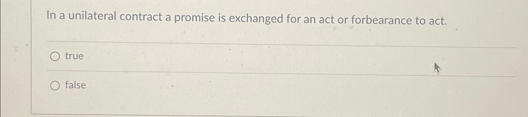 Solved In a unilateral contract a promise is exchanged for | Chegg.com