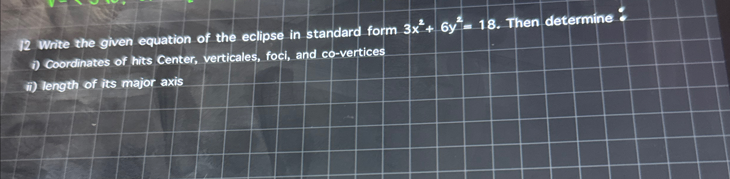 Solved 12 ﻿Write the given equation of the eclipse in | Chegg.com