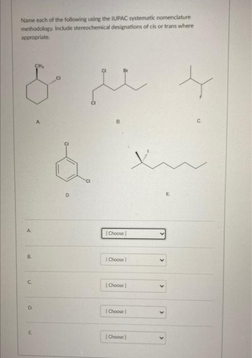 Solved Name each of the following using the IUPAC systematic | Chegg.com