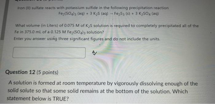 Solved Fe2(SO4)3(aq)+3 K2 S(aq)→Fe2 S3( s)+3 K2SO4 (aq) | Chegg.com