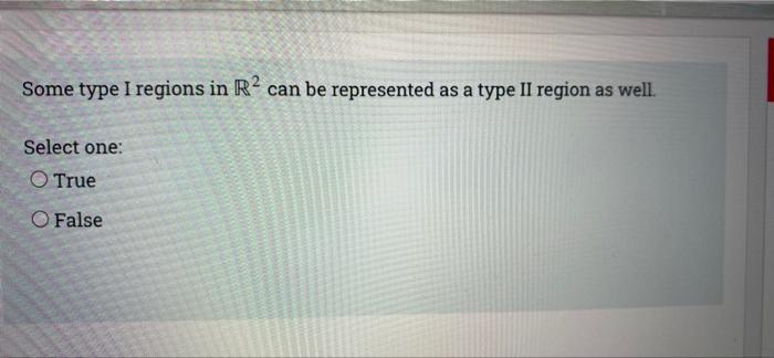 Solved Some type I regions in R2 can be represented as a | Chegg.com