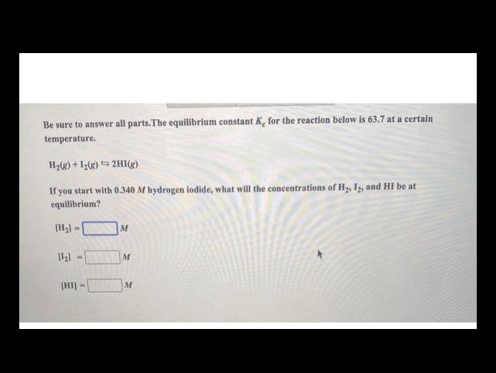 Solved Be sure to answer all parts.The equilibrium constant | Chegg.com