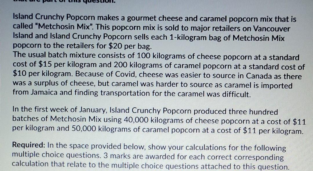 Solved 1. for the caramel popcorn component of metchosin | Chegg.com