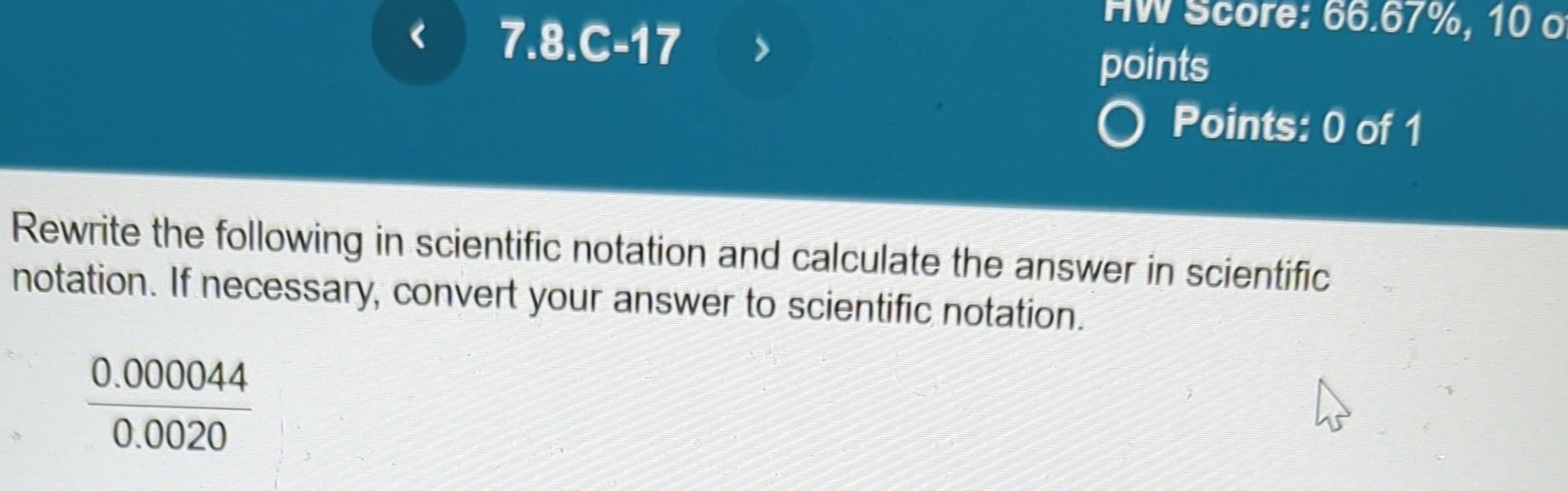 Solved Rewrite the following in scientific notation and | Chegg.com