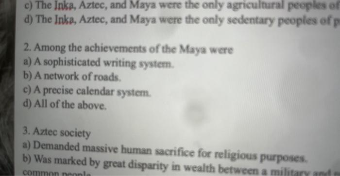 c) The Inka, Aztec, and Maya were the only | Chegg.com