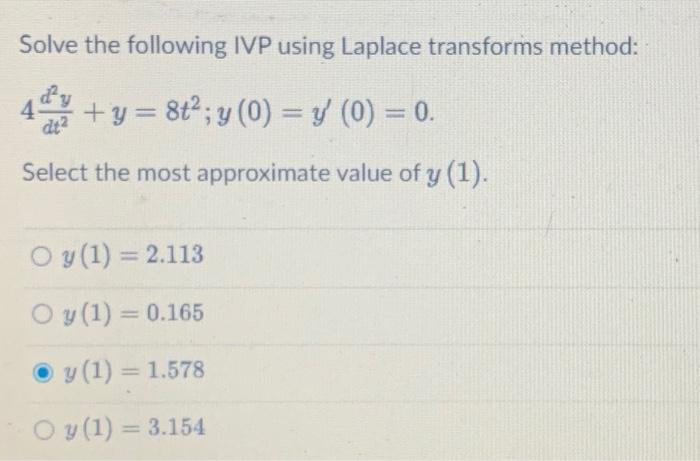 Solved Solve the following IVP using Laplace transforms | Chegg.com