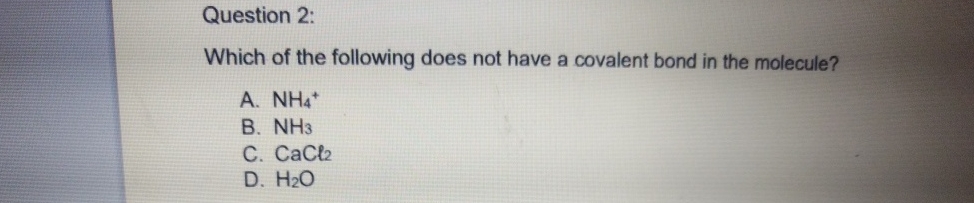 Solved Question 2:Which of the following does not have a | Chegg.com