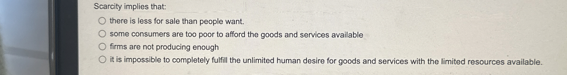 Solved Scarcity implies that:there is less for sale than | Chegg.com