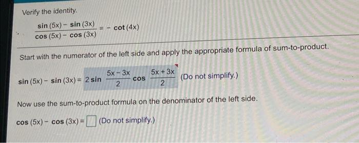 Solved Verify the identity. sin (5x) - sin (3x) cos (5x) - | Chegg.com