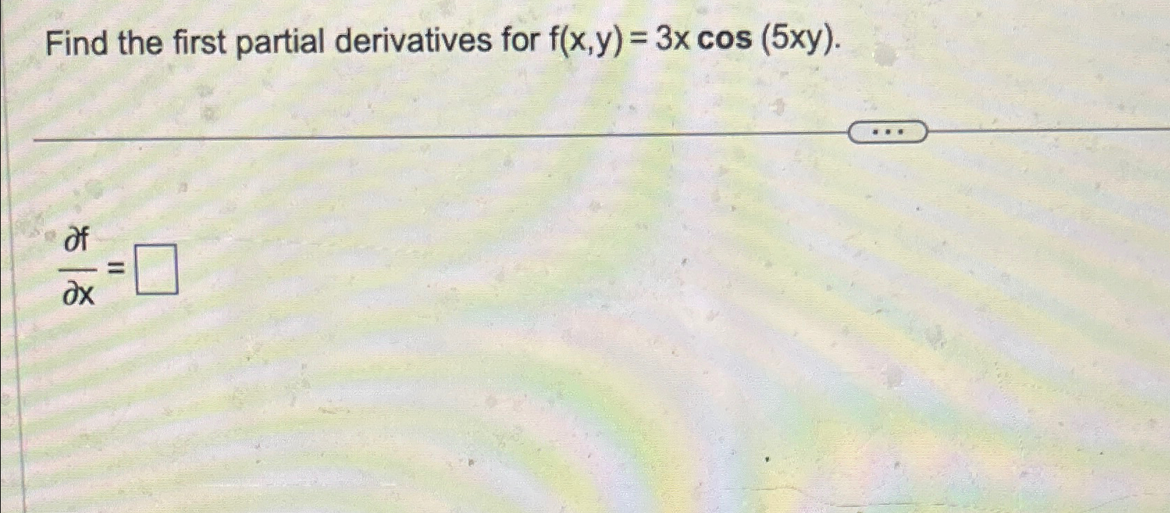 Solved Find the first partial derivatives for | Chegg.com