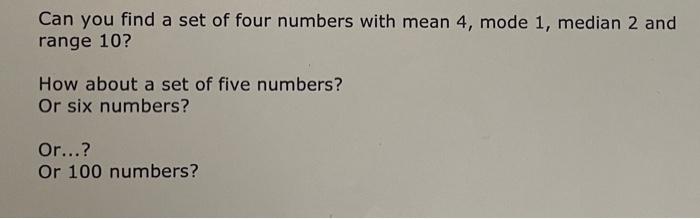 Solved Can you find a set of four numbers with mean 4 , mode | Chegg.com
